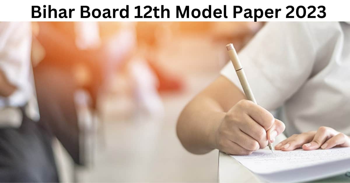 Bihar Board 12th Model Paper 2023 - BSEB Arts, Science, Commerce Model ...