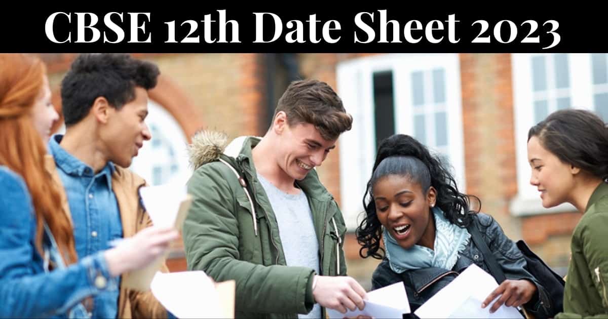 CBSE 12th Date Sheet 2023 - CBSE Class 12th Time Table 2023 Download ...