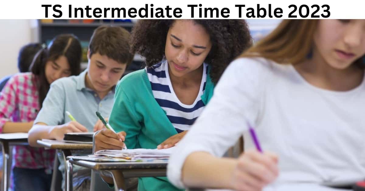TS Intermediate Time Table 2023 - tsbie.cgg.gov.in 2023 Exam Date for 1st and 2nd Year Inter PDF ...