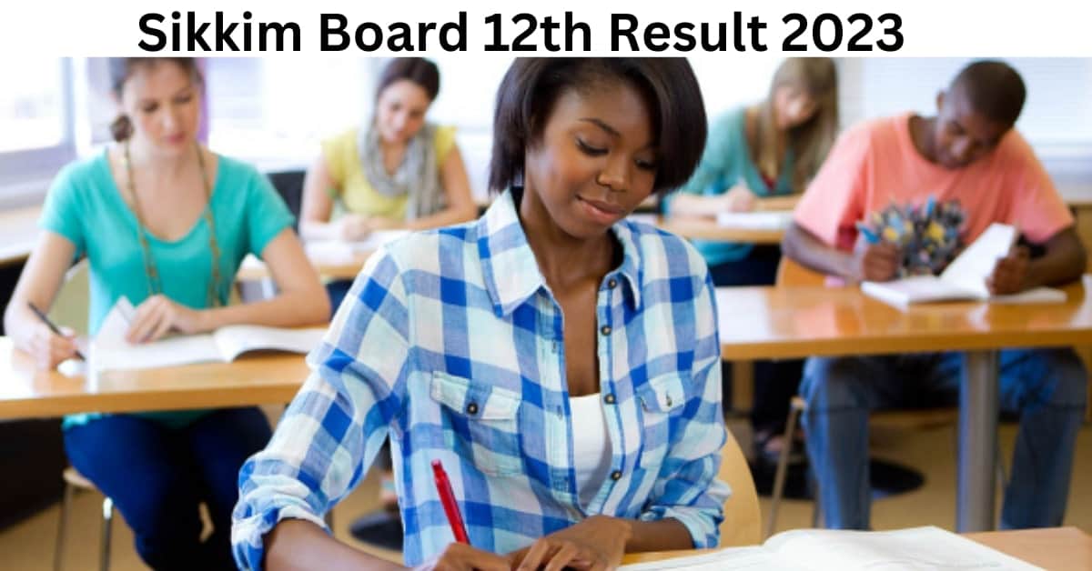 Sikkim Board 12th Result 2023 – Check Sikkim HSC Result Arts, Commerce ...