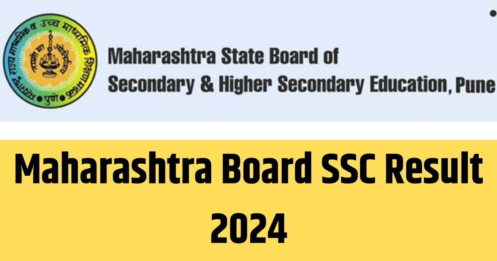 SSC Result 2024 Maharashtra Board - MSBSHSE 10th Marksheet Link ...